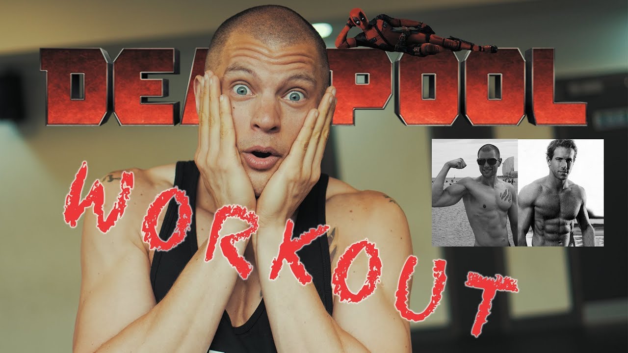 [TRAINING] - Deadpool Workout Inspired by Ryan Reynolds NOT Hugh ...