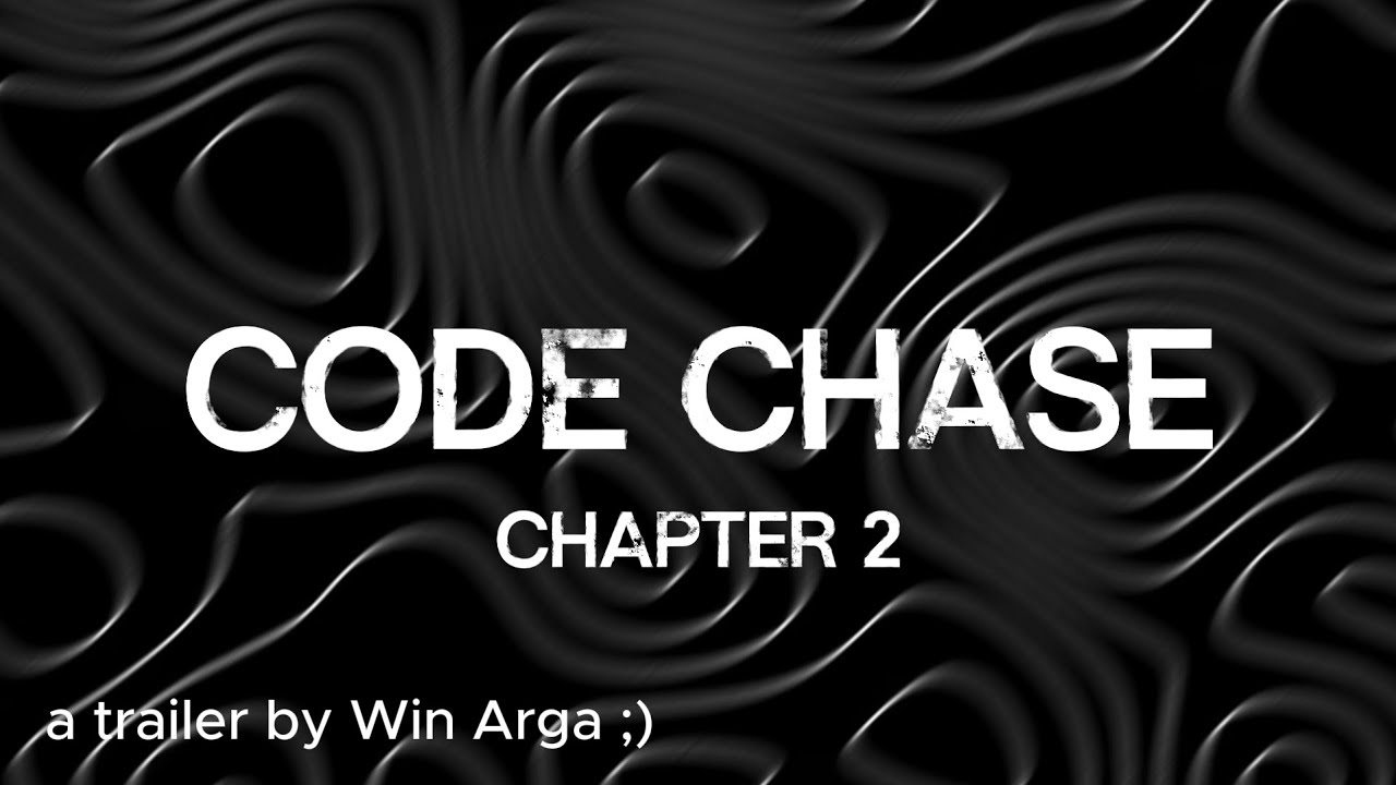 Code Chase Chapter 2: Trailer. - YouTube