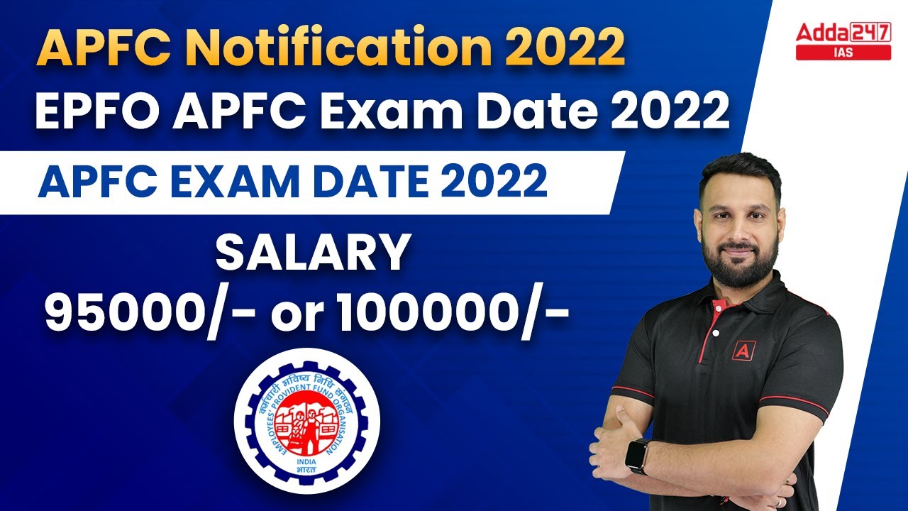 APFC Notification 2022 EPFO APFC Exam Date 2022 APFC Exam Date 2022 apfc-notification-2022-epfo-apfc-exam-date-2022-apfc-exam-date-2022