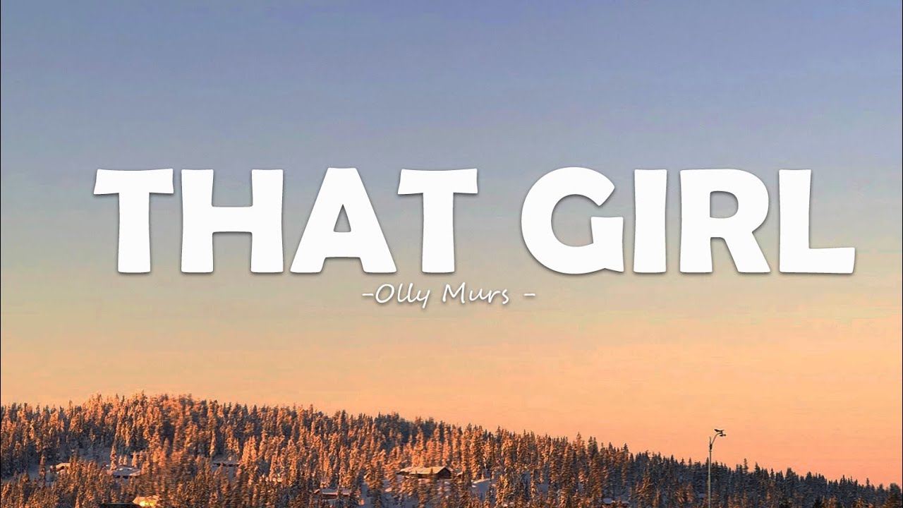 Olly Murs – That Girl Lyrics - YouTube