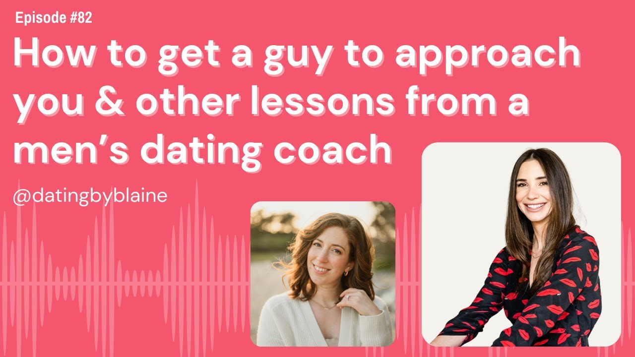 How to get a guy to approach you & other lessons from @DatingByBlaine ...