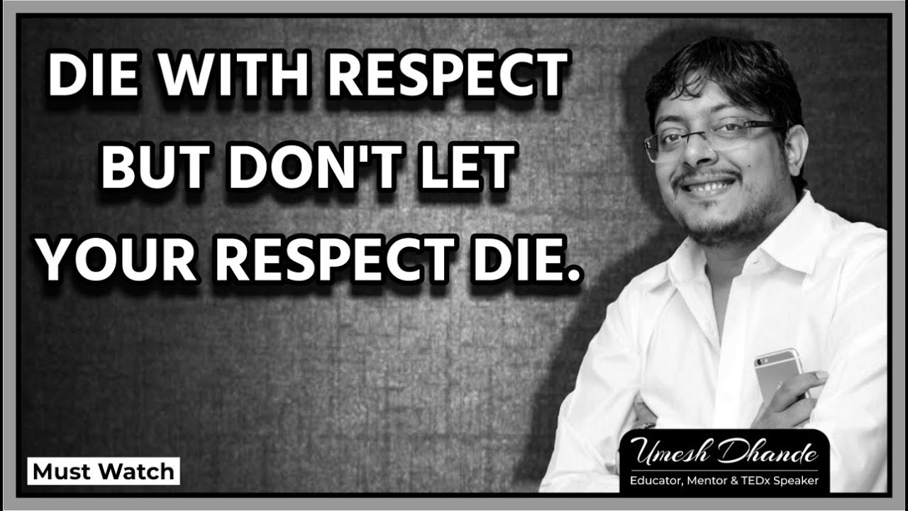 Die With Respect but Don't Let Your Respect Die| Morning Motivation by ...