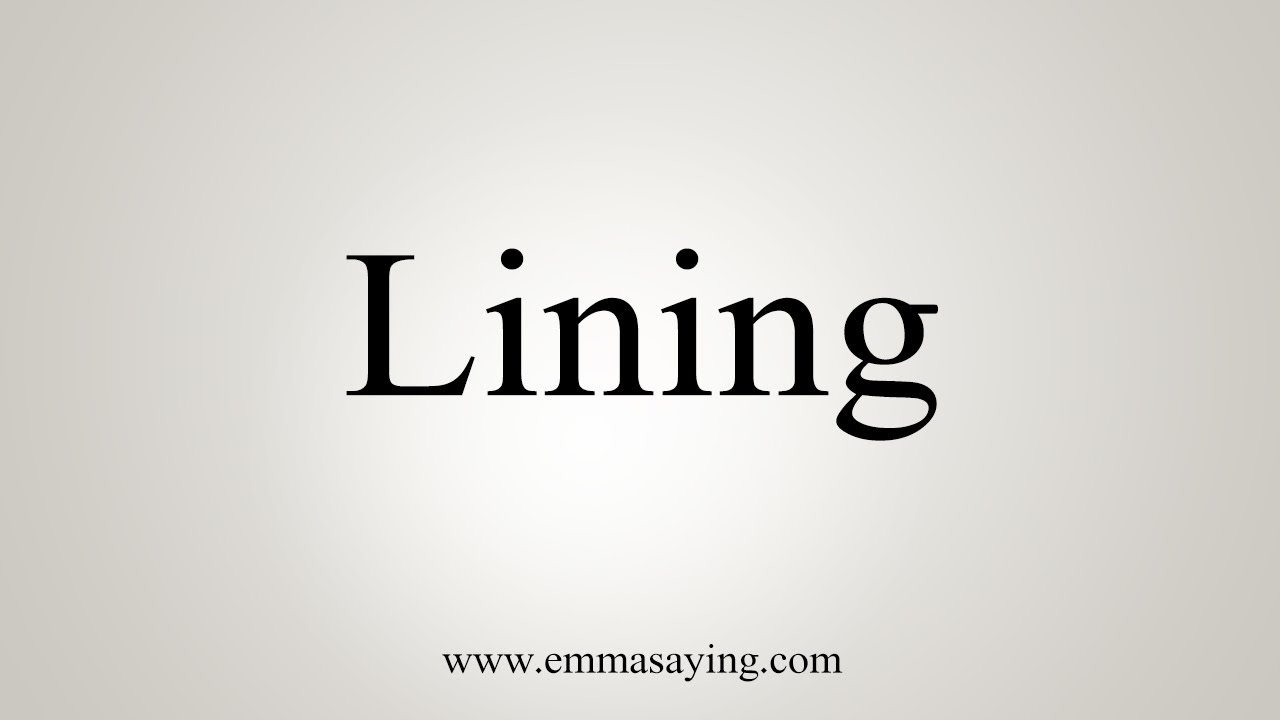 How To Say Lining - YouTube