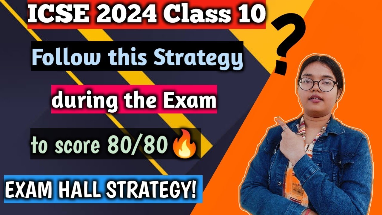 ICSE 2024 | Follow this Strategy in the EXAM HALL to score 80/80 in ...