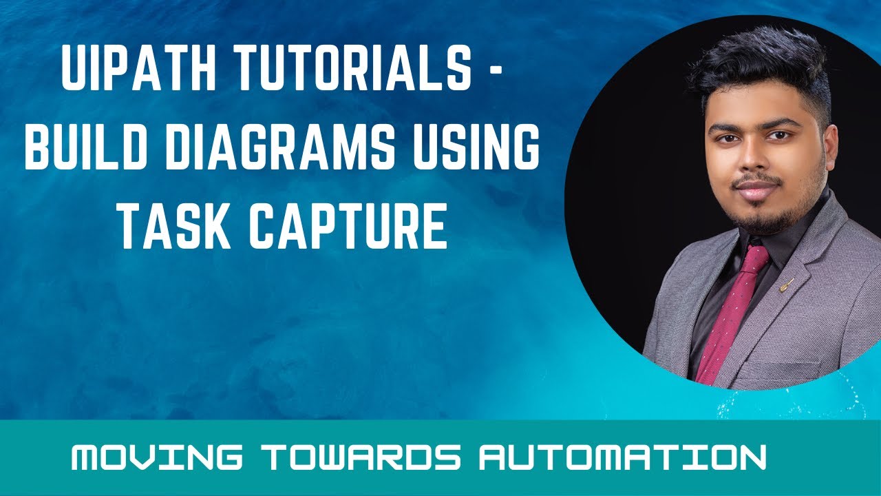 UiPath Tutorials - Building Diagrams Using Task Capture - YouTube