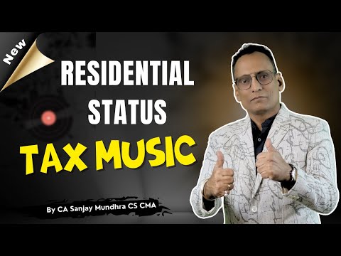 Residential Status - Tax Music || Learn Tax in a Way You’ll Never Forget!