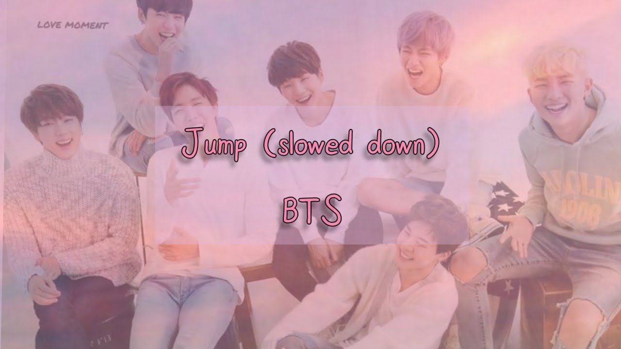 Jump – BTS (slowed down) - YouTube