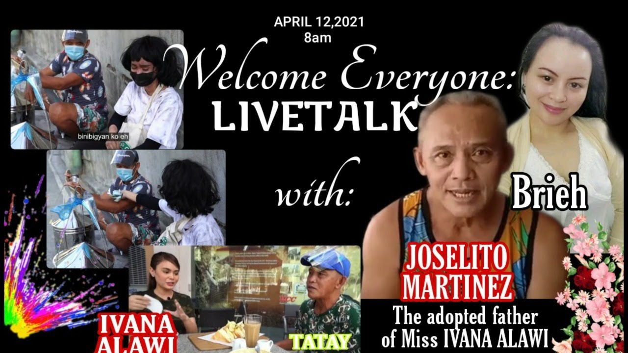 LiveTalk with the Adopted Father of Miss Ivana Alawi, Tatay Joselito ...