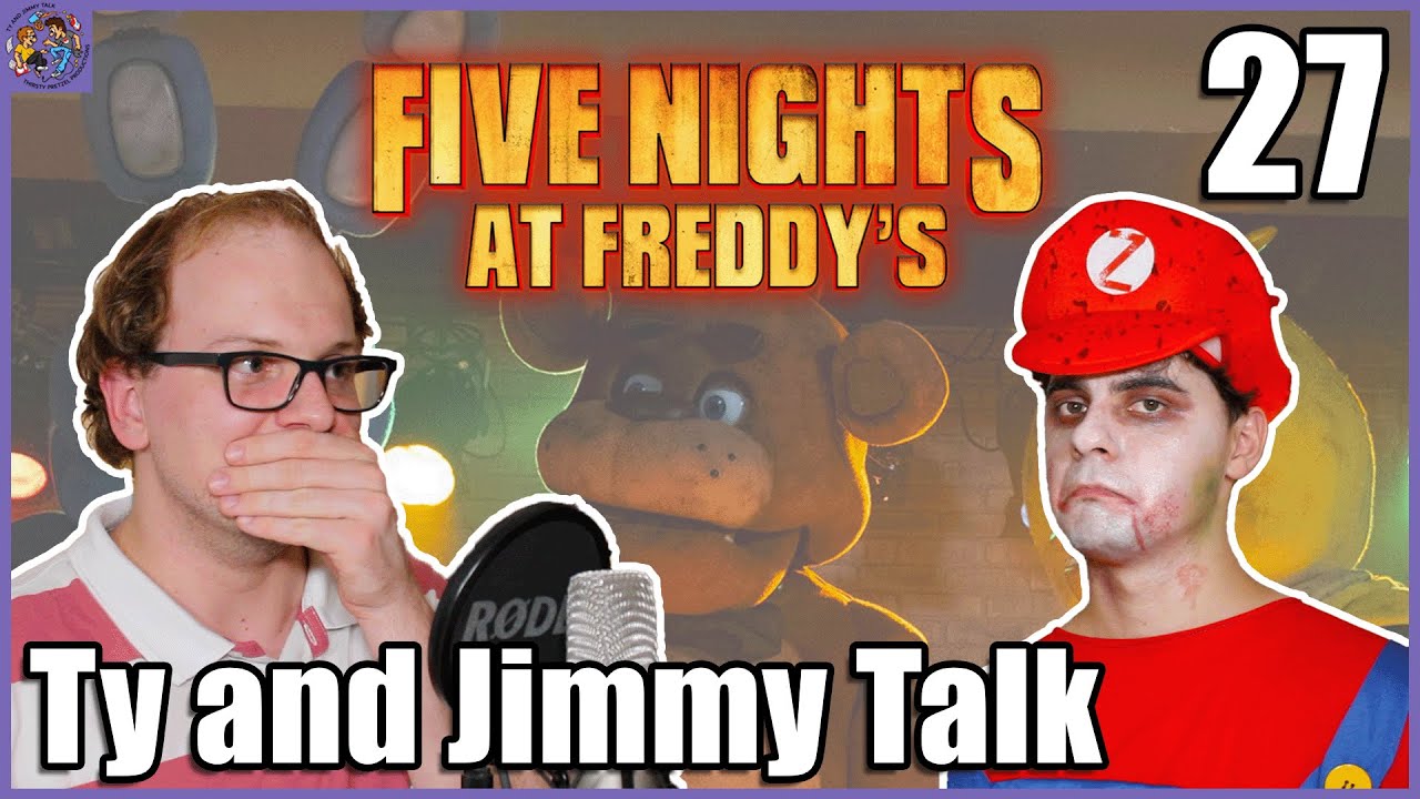 Ty and Jimmy Talk - EP 27: Five Nights at Freddy's - YouTube
