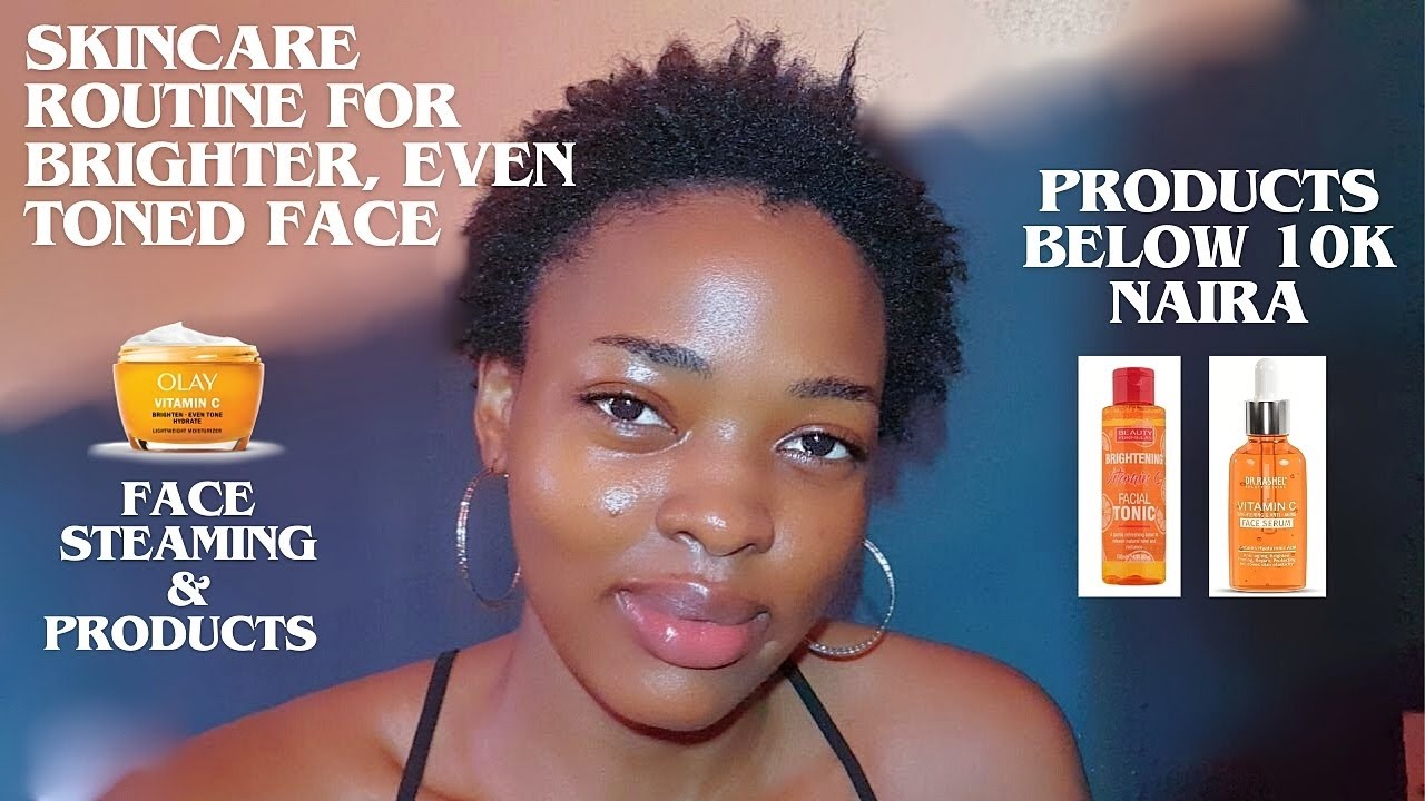 Skincare routine for a brighter, clearer and more even toned face ...