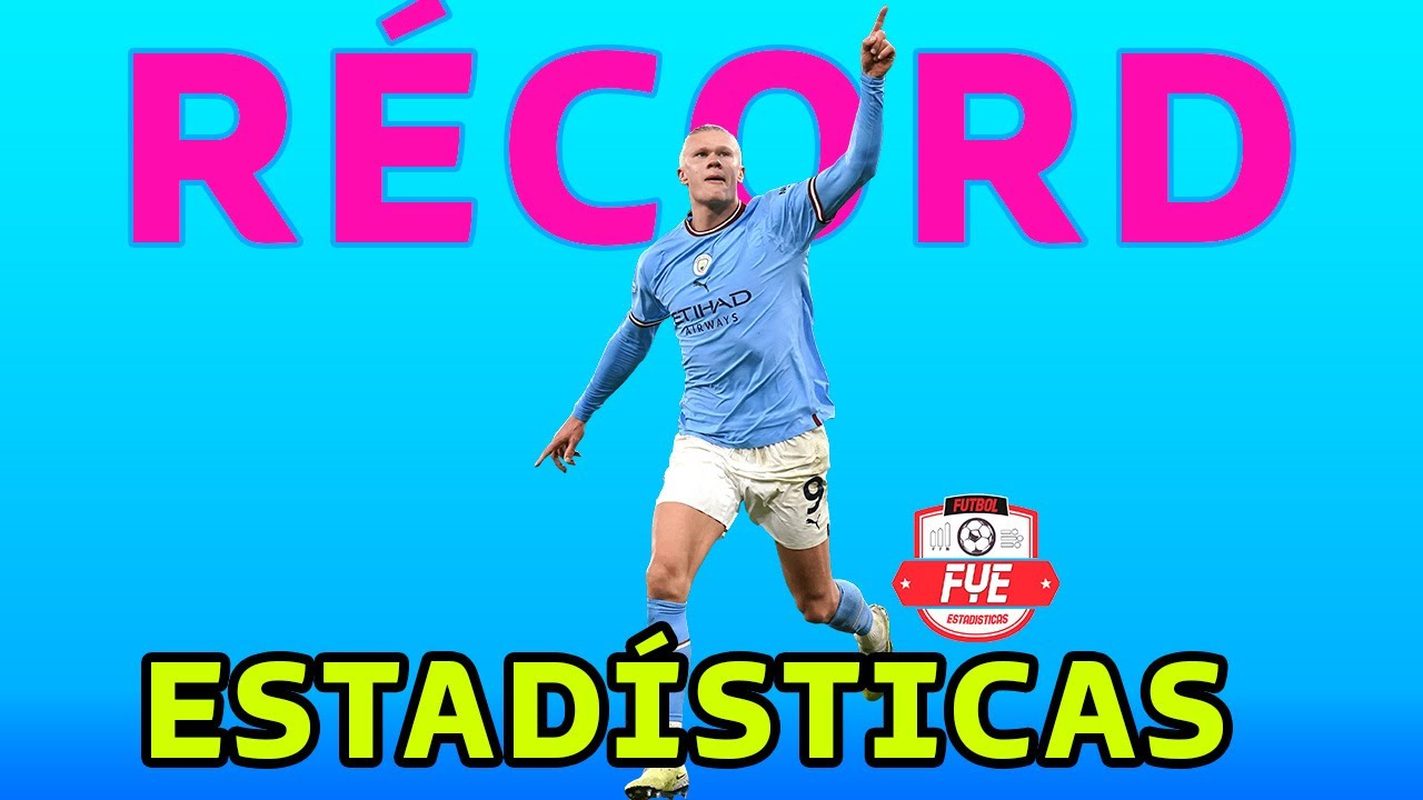Estadísticas de Erling HAALAND🔥 (Record de goles en Premier League ...
