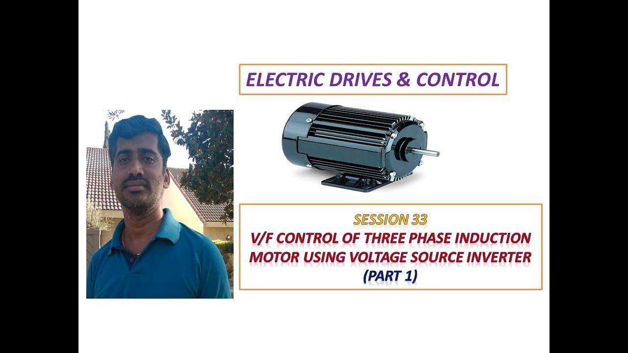 V/f Control of Three Phase Induction Motor using Voltage Source ...