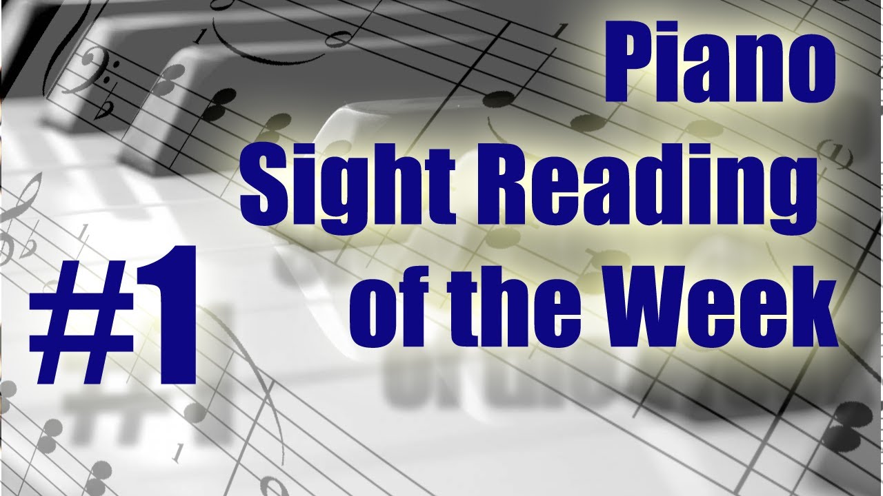 Sight Reading of the Week #1. Piano music reading practice - YouTube