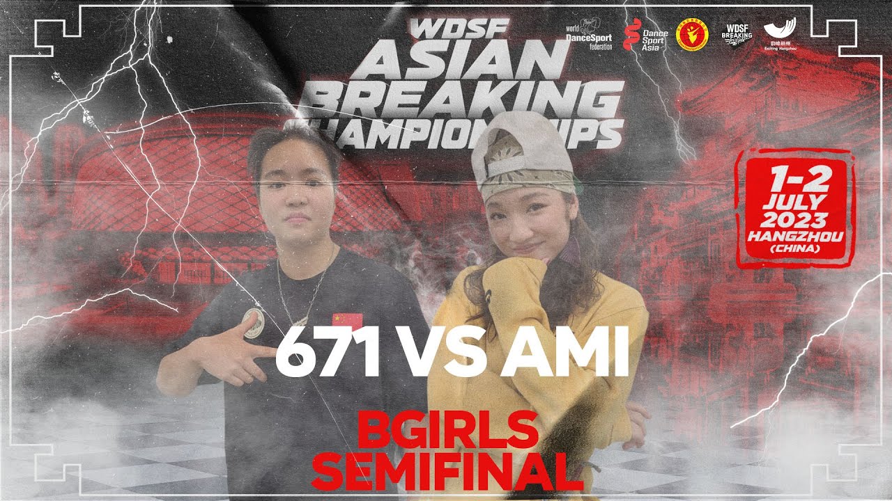 671 vs Ami BGIRLS SEMIFINAL ASIAN BREAKING CHAMPIONSHIPS 2023 - YouTube