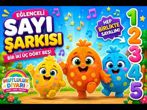 Bir İki Üç Dört Beş 🎵 | Eğlenceli Sayı Şarkısı | Mutluluk Diyarı 🌈
