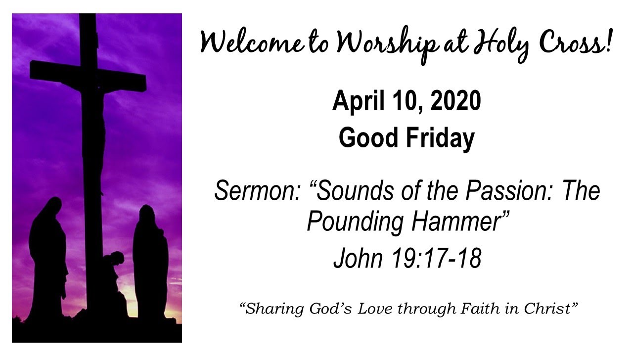 Holy Cross Lutheran Church Good Friday Worship (April 10, 2020) - YouTube