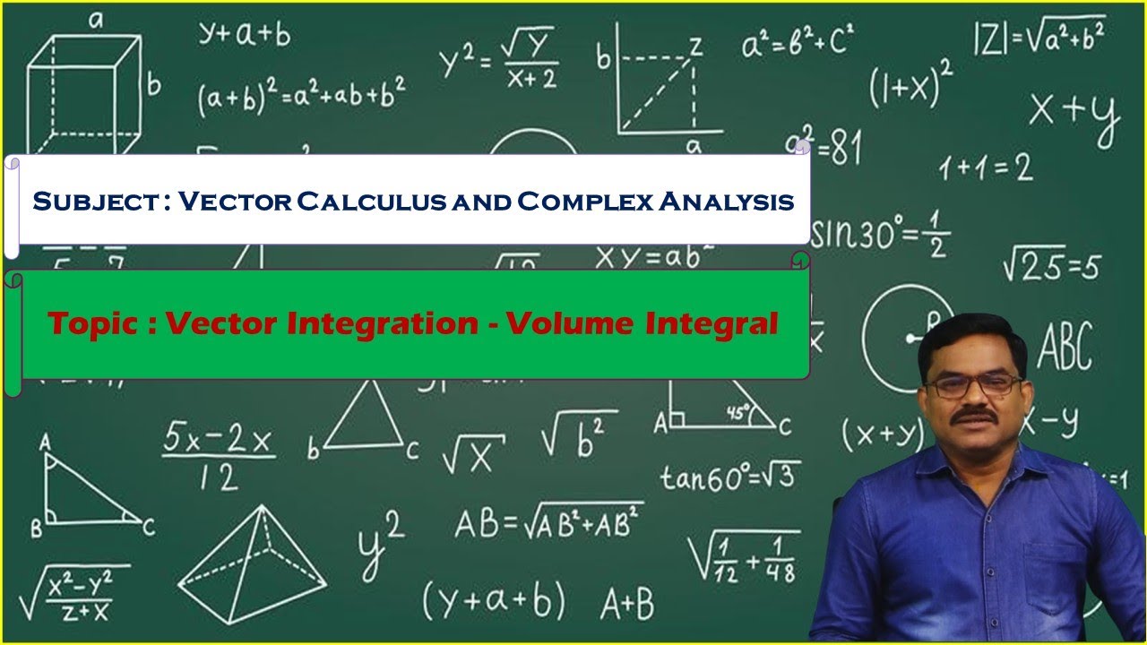 LEC05|Vector Calculus and Complex Analysis|Vector Integration-Volume ...
