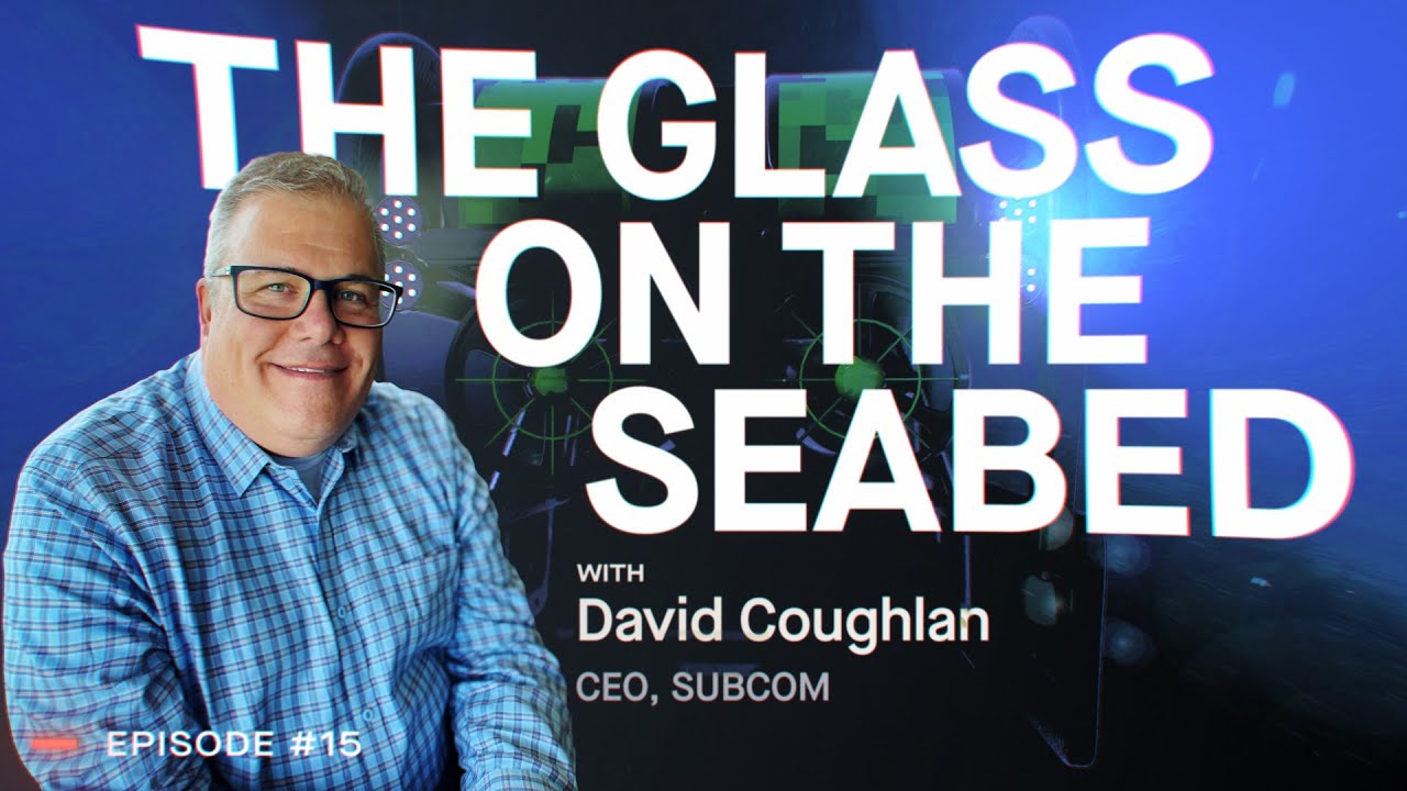 The Glass on the Seabed - with David Coughlan, CEO of SubCom - YouTube