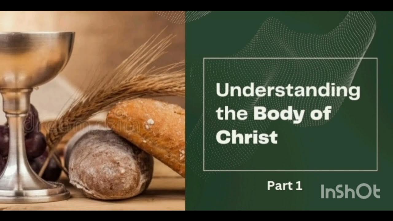 The body of Christ_Part 1 - YouTube