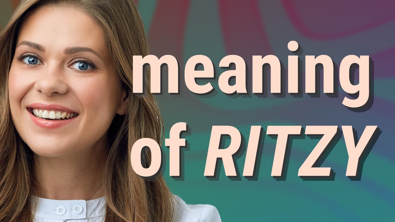 Ritzy | meaning of Ritzy - YouTube