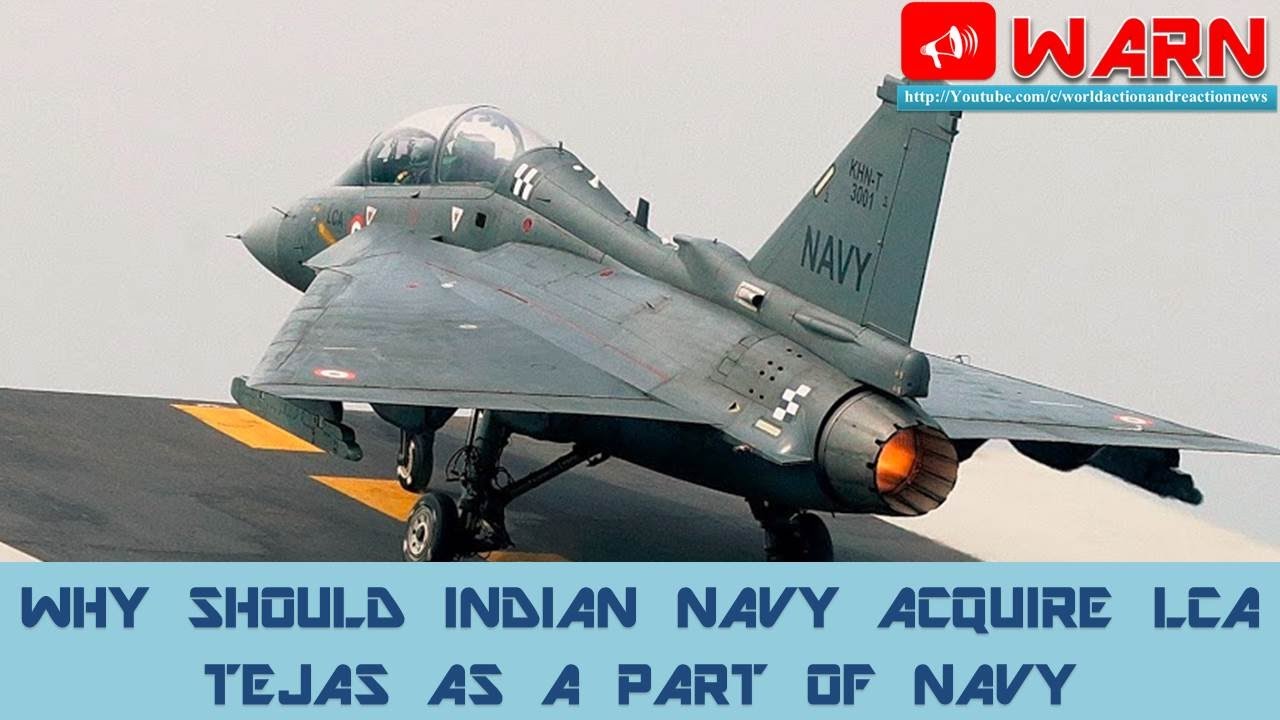 WHY SHOULD INDIAN NAVY ACQUIRE LCA TEJAS AS A PART OF NAVY - YouTube