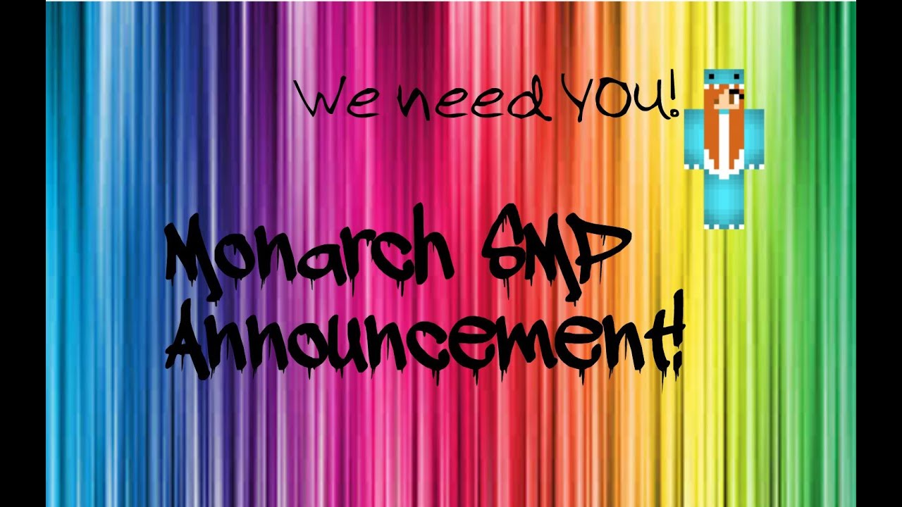 Monarch SMP! WE NEED YOU! - YouTube