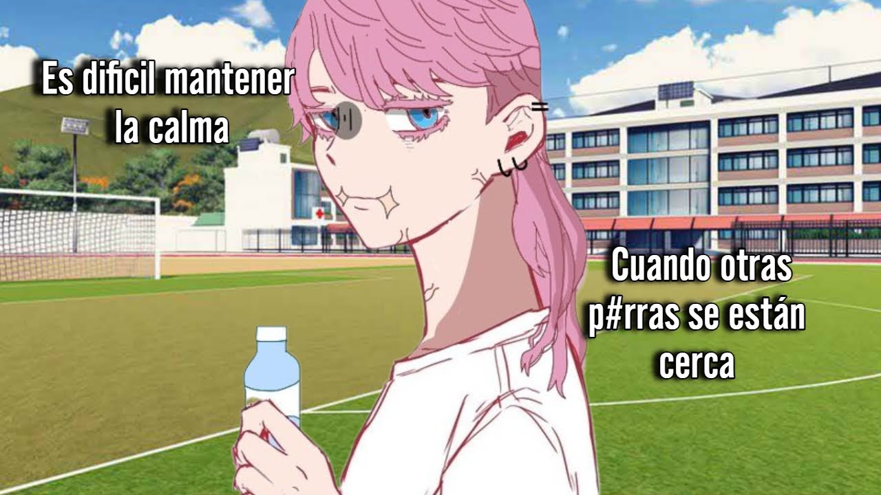[💊] es dificil mantener la calma...💢|| meme || sanzuxmikey? || - YouTube