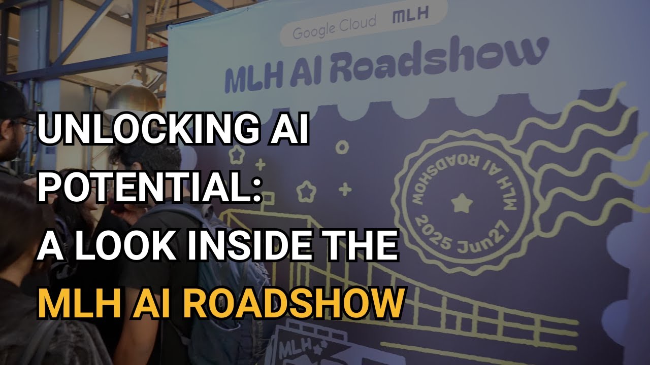 Unlocking AI Potential: A Look Inside the MLH AI Roadshow with Google ...