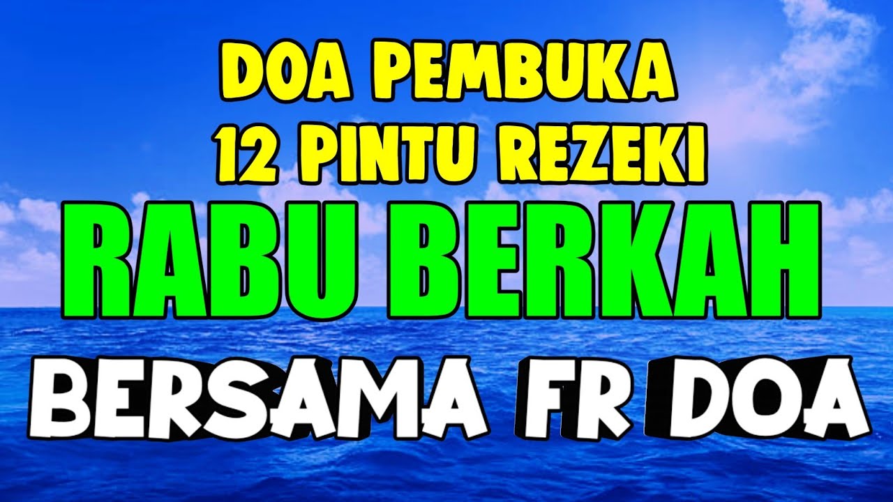 DOA PEMBUKA 12 PINTU REZEKI, DOA PENARIK REZEKI DARI SEGALA ARAH, DOA ...