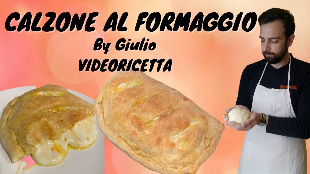 IL CALZONE AL FORMAGGIO DI GIULIO: finalmente la vildeoricetta! - YouTube