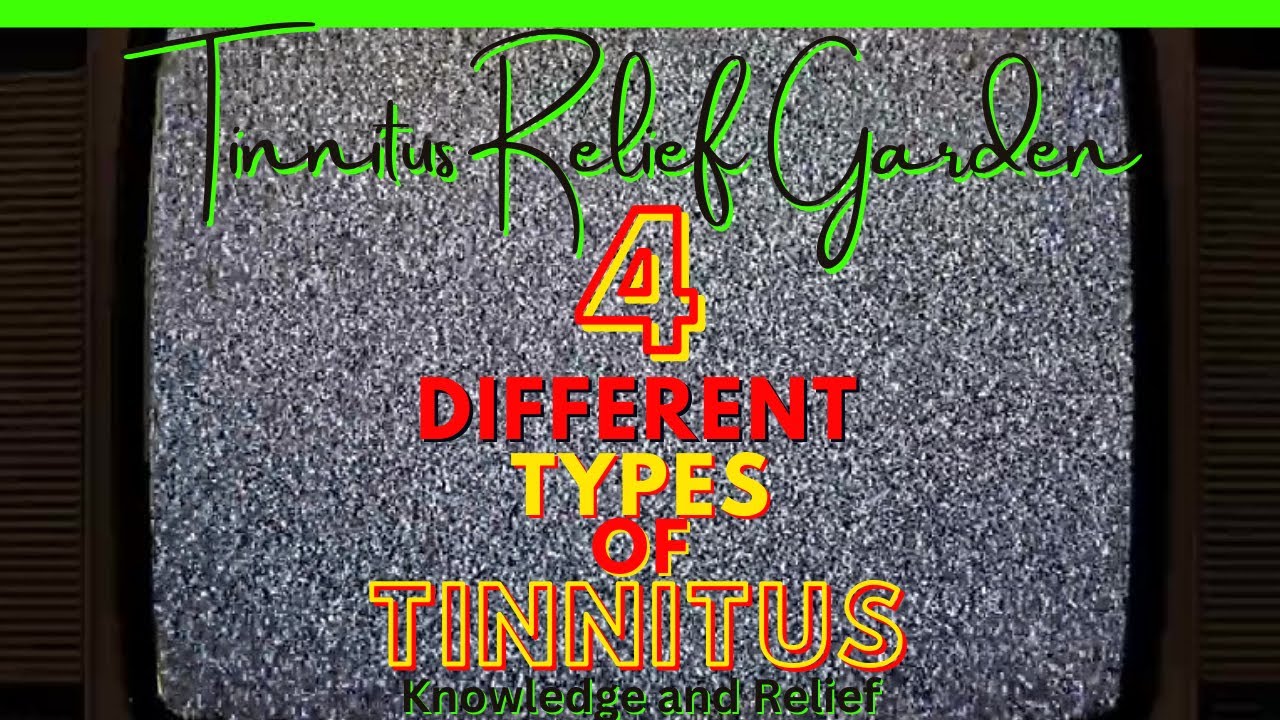 Tinnitus Relief Garden - 4 Different Types of Tinnitus !!! - YouTube