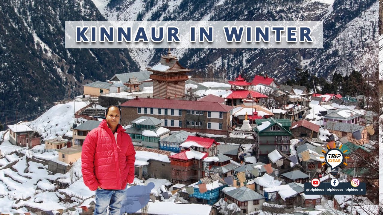 🏔️ Top Kinnaur Tourist Places Winter | Kinnaur Snowfall, Kinnaur ...