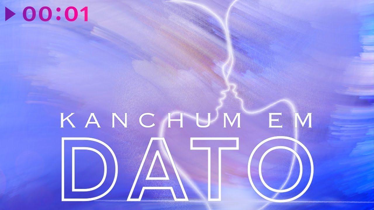 Dato - Kanchum Em | Official Audio | 2023 - YouTube