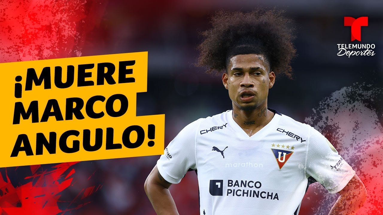 Muere Marco Angulo, seleccionado ecuatoriano. ¿Qué le sucedió ...