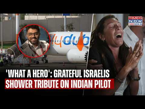 FlyDubai Scare: 'WHAT A HERO'! Grateful Israelis Shower Tributes On Indian Pilot Who Saved 170 Lives