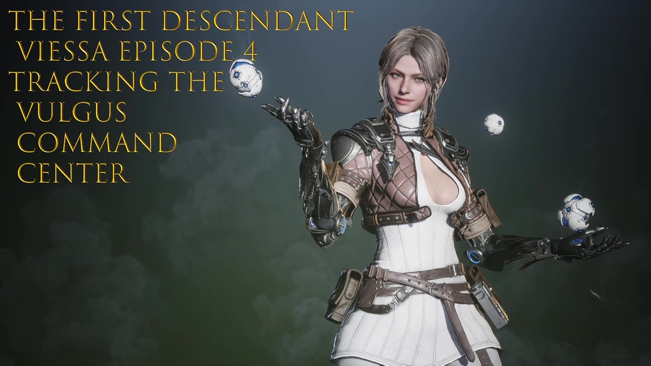 The First Descendant Viessa Episode 4 Tracking the Vulgus Command Center - YouTube