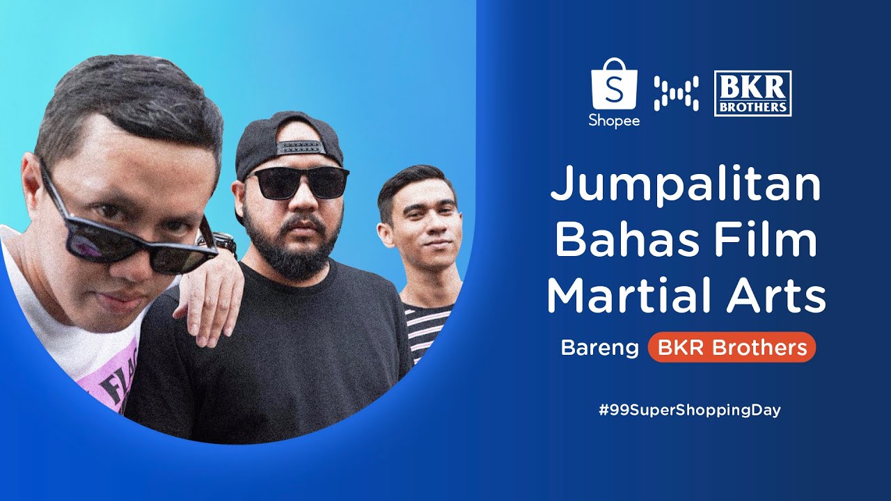 Shopee x BKR Brothers: Jumpalitan Bahas Film Martial Arts - YouTube