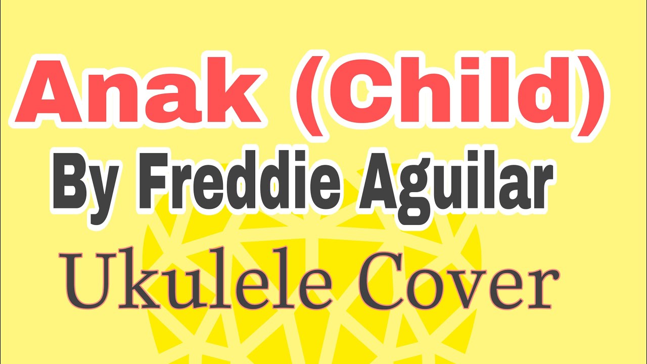 Anak (Child) by Freddy Aguilar (1978) (Ukulele cover by J’Uke Box) (Joe Yip) - YouTube