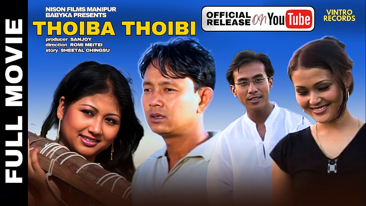 THOIBA THOIBI | Manipuri Film | OLEN, SADANANDA, RANJANA, ABENAO | ROMI ...