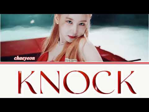 LEE CHAE YEON (이채연) – KNOCK( Color Coded lyrics Eng)#leechaeyeon - YouTube