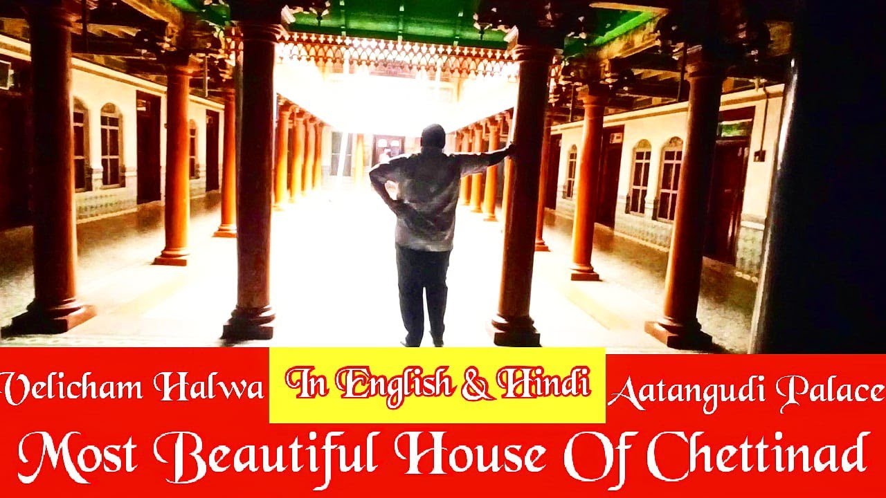 ATHANGUDI Palace (House Of Chettinad) + 1000 Windows House + Chettinad ...