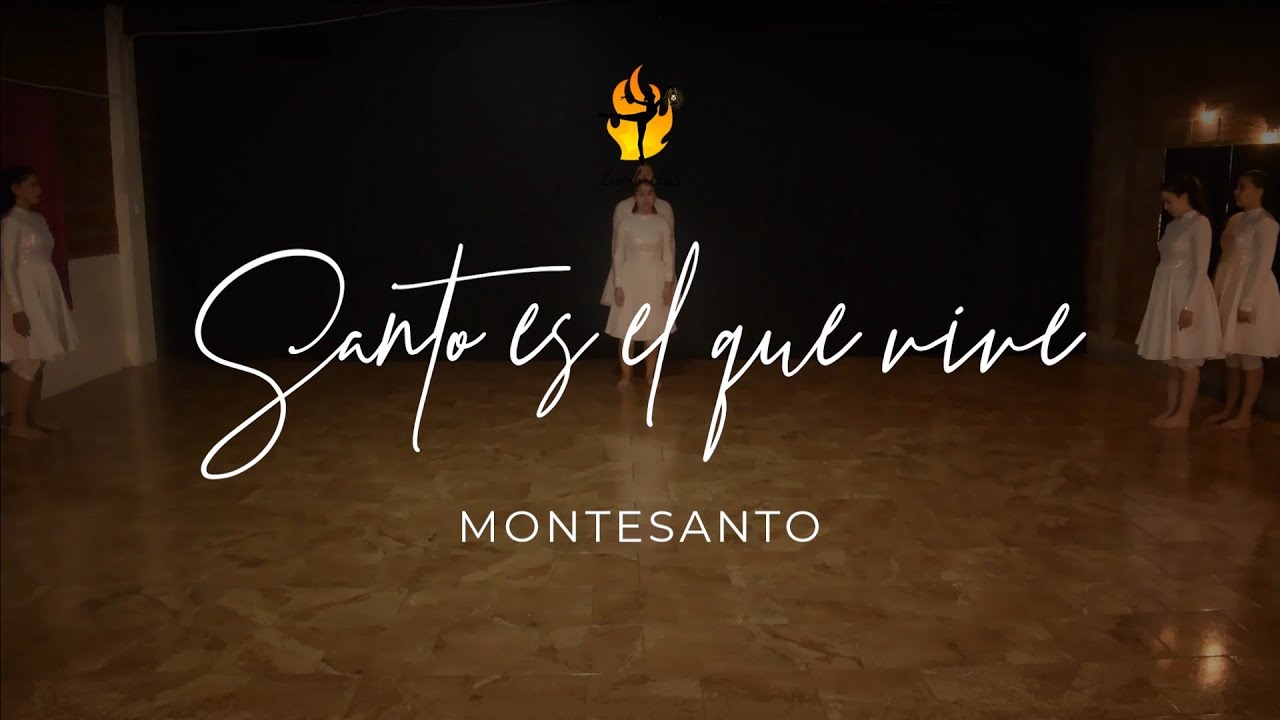 Santo es el que vive - Monte Santo. Coreografía Escuela de Artes ...