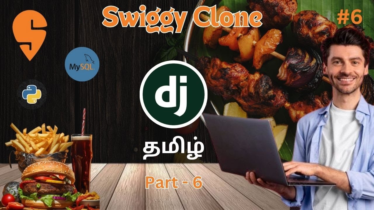 Swiggy Webapp Clone in tamil | Part-6 | Django tutorial in tamil | Django swiggy clone making ...