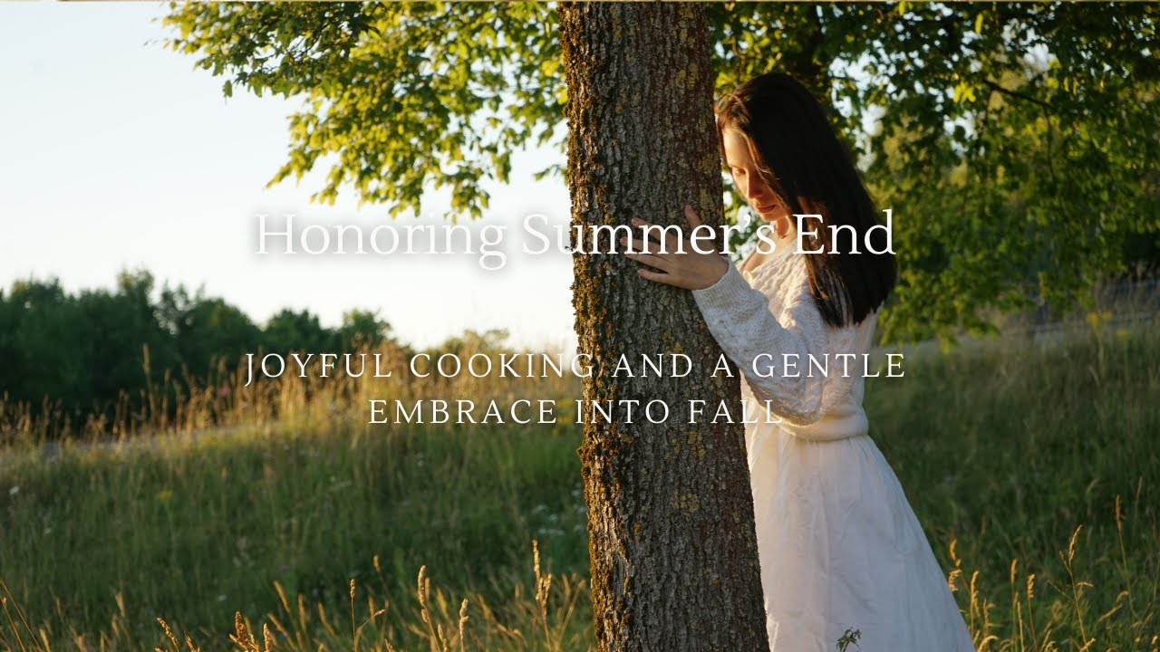 Honoring Summer’s End: Joyful Cooking and a Gentle Embrace into Fall ...