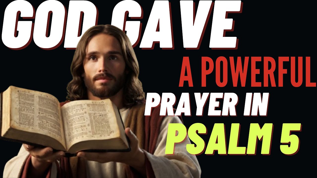 PSALM 5 | The Most Powerful Prayer to Start Your Day (PROPHETIC WORD ...