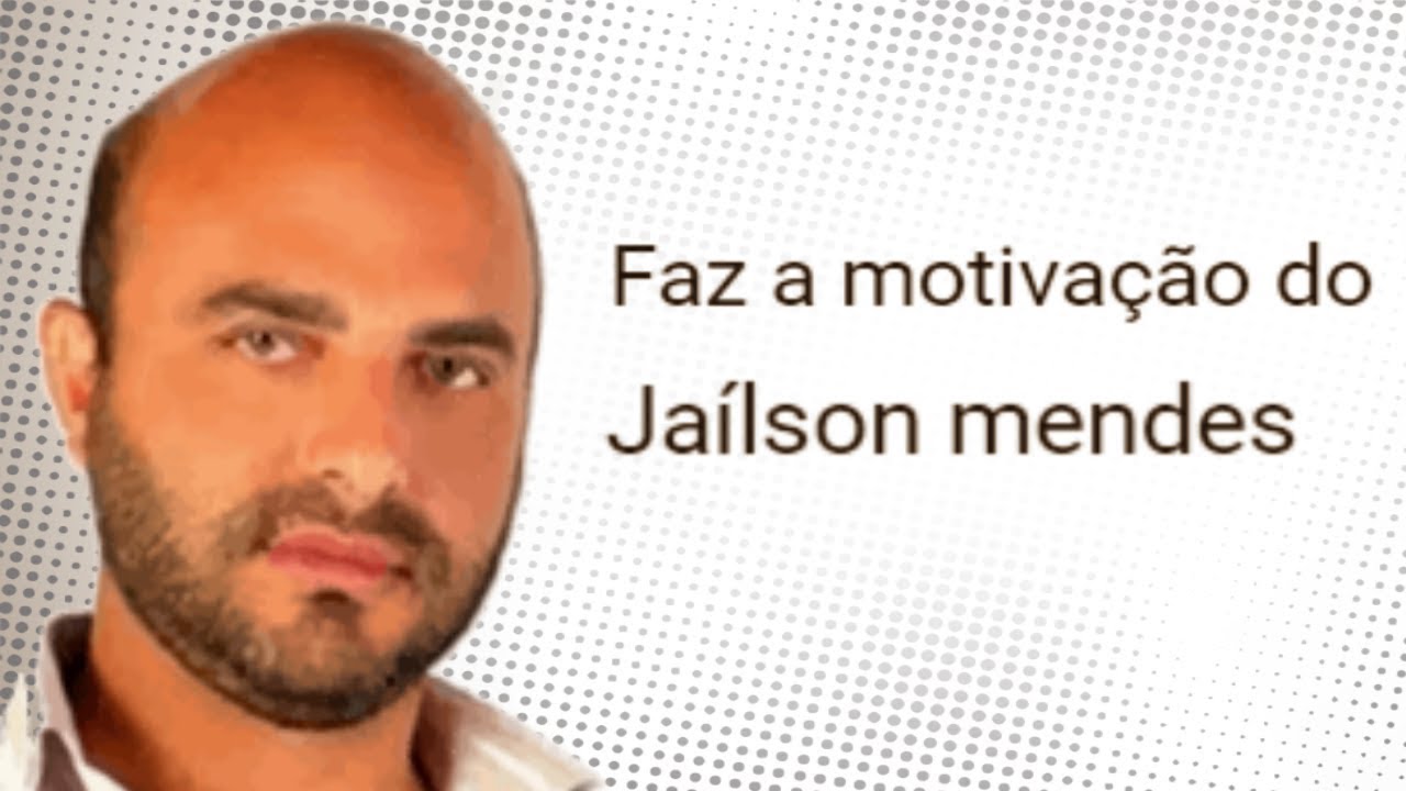A motivação de... JAILSON MENDES? O Pai de Família - YouTube