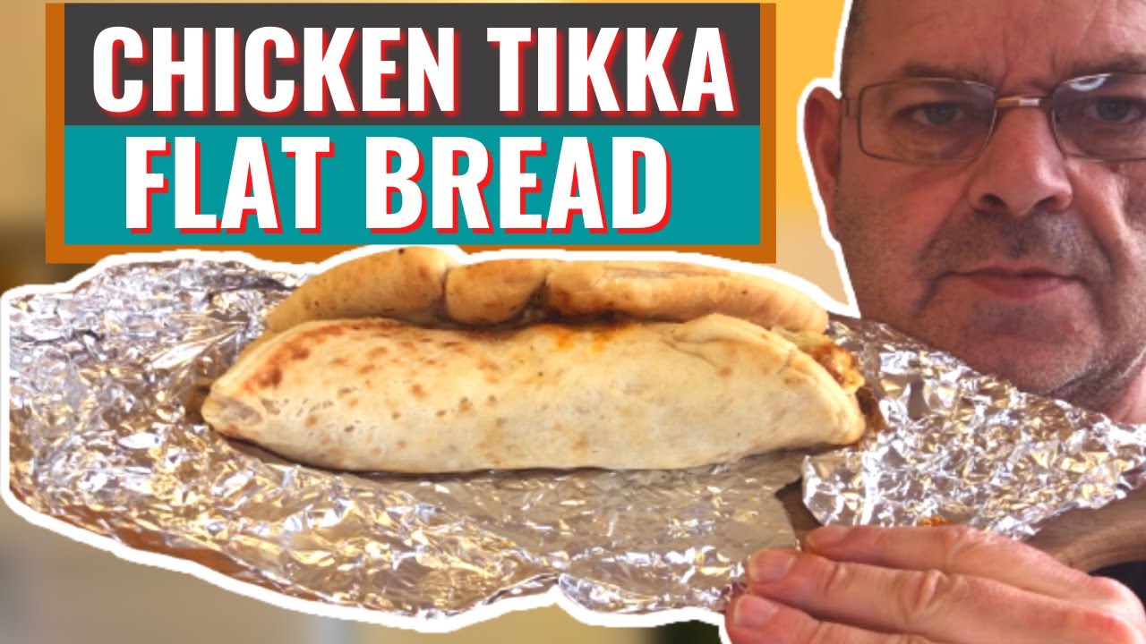 CHICKEN TIKKA GARLIC FLAT BREAD - YouTube