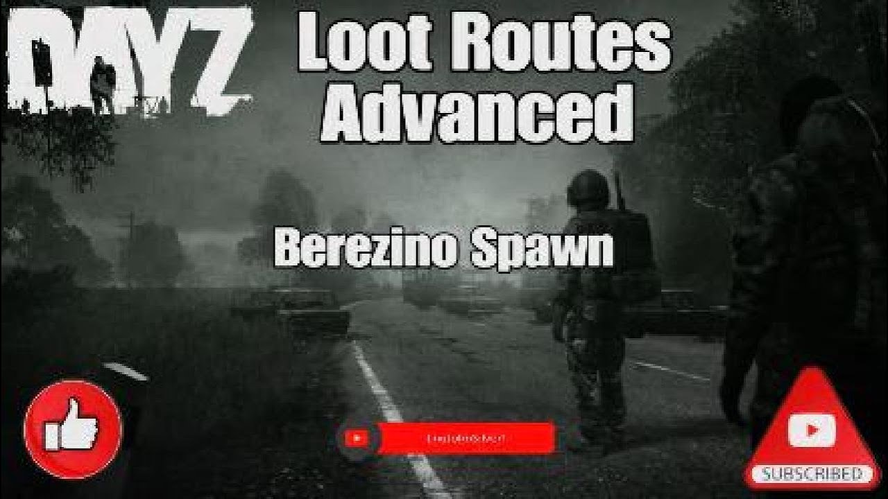 DayZ - Advanced Loot Routes - Berezino Spawn - YouTube