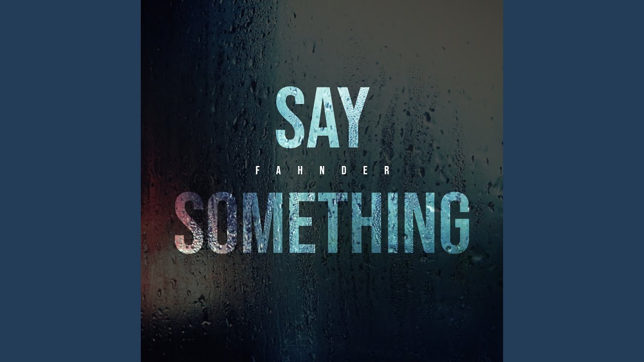 Say Something YouTube say-something-youtube