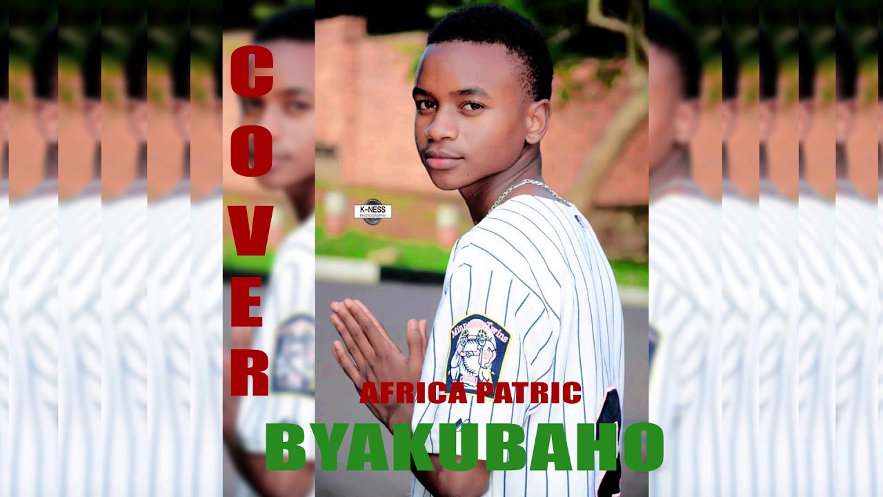 Africa Patrick - Byakubaho Cover (AUDIO) - YouTube